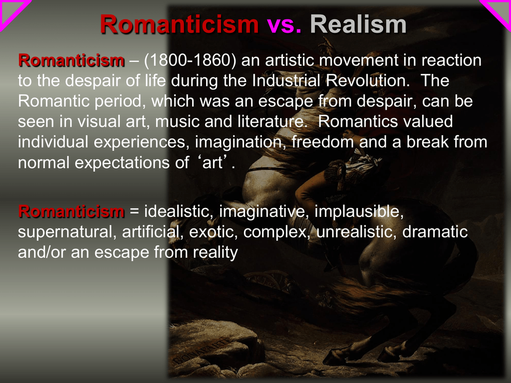 Romanticism Vs Realism PPT Romanticism Vs Realism PPT