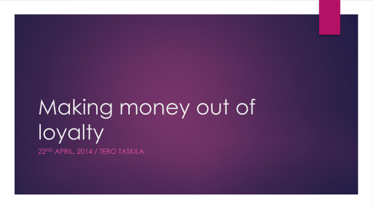 Making Money Out Of Loyalty Eesti E
