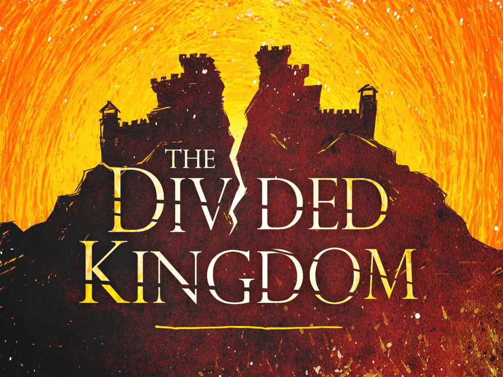 The Divided Kingdom The Divided Kingdom