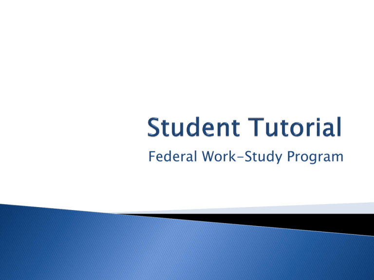 Student Federal Work Study Tutorial