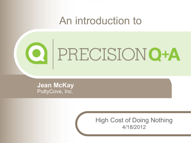 Precision Q A Workshop The High Cost Of Doing Nothing Workshops Precision Q A Workshop The High Cost Of Doing Nothing Workshops