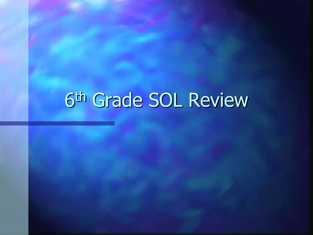 6th Grade SOL Review