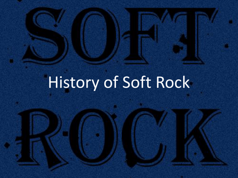 History Of Soft Rock