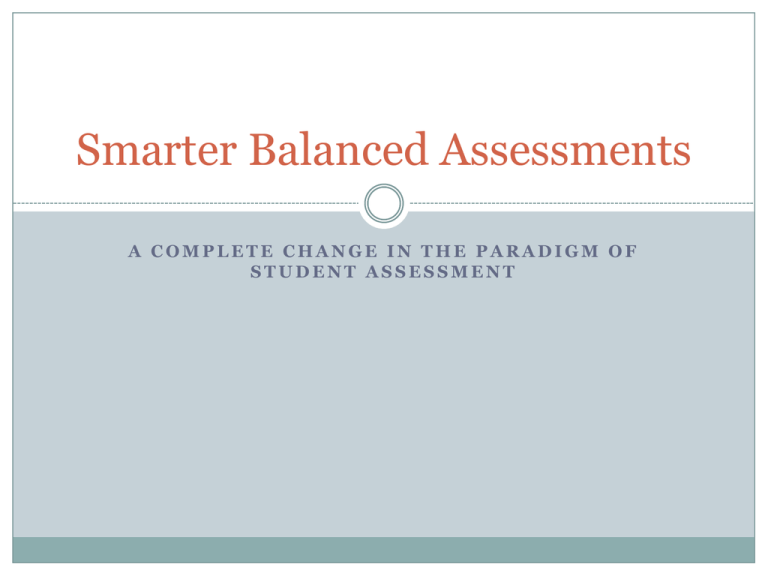 Smarter Balanced Assessments Smarter Balanced Assessments