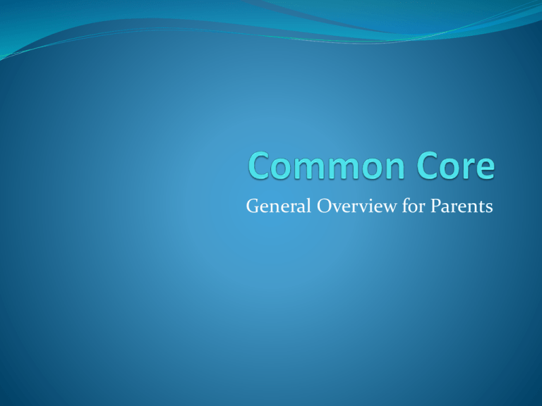 Parent Common Core Training Presentation Parent Common Core Training Presentation