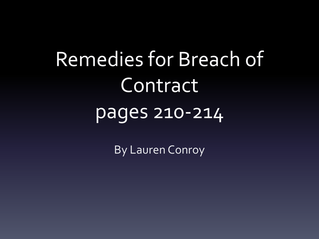 Remedies For Breach Of Contract Pages 210 214 Remedies For Breach Of Contract Pages 210 214
