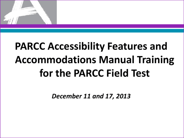Presentation Accommodations Available For Field Test Presentation Accommodations Available For Field Test