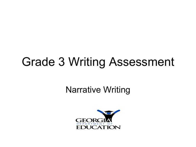 Grade 3 Narrative Writing Grade 3 Narrative Writing