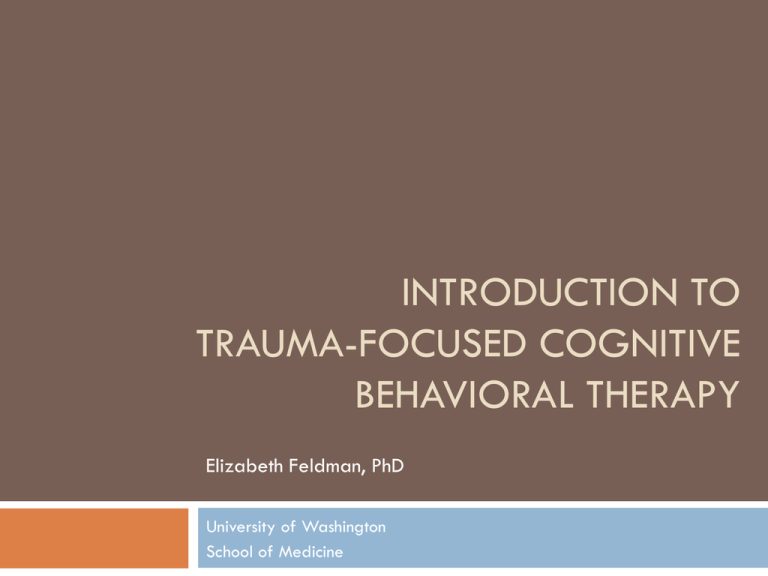 Introduction To Trauma focused Cognitive Behavioral Therapy Introduction To Trauma focused Cognitive Behavioral Therapy