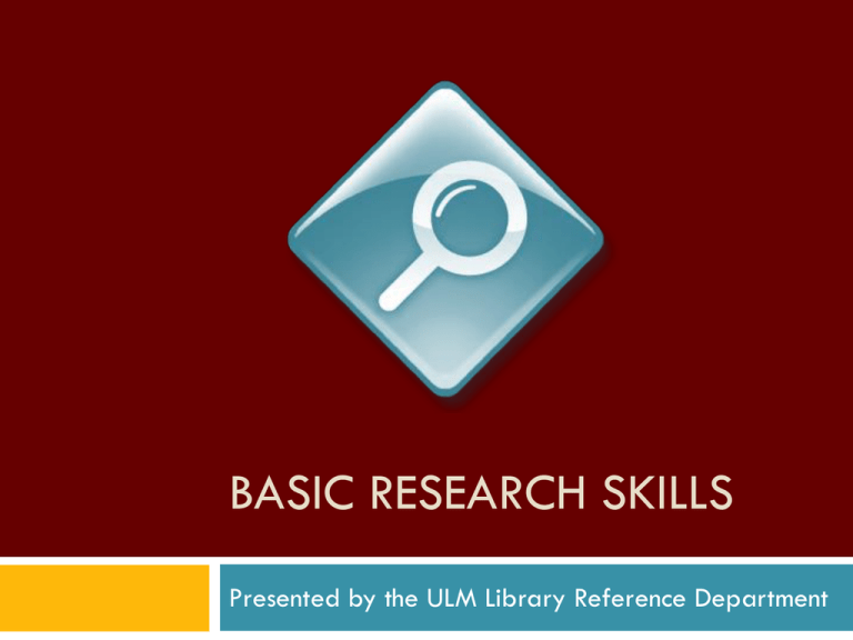 Basic Research Skills Basic Research Skills