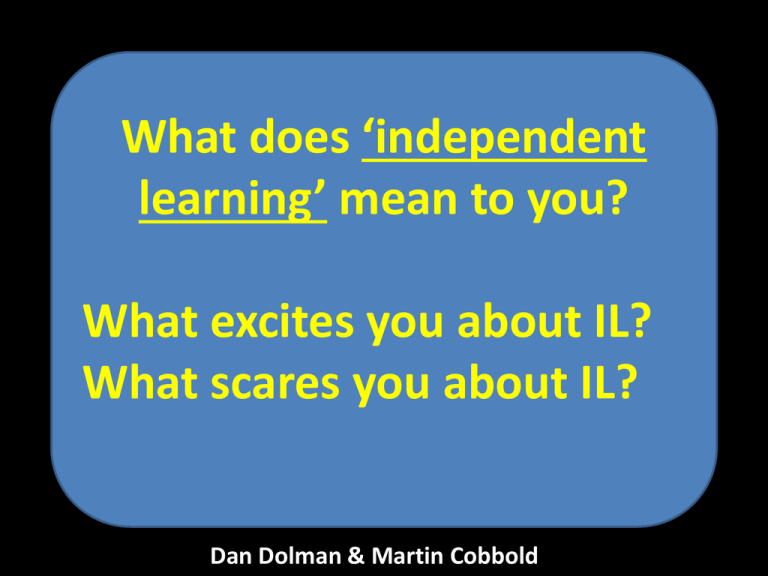 Independent Learning What How Why When Independent Learning What How Why When