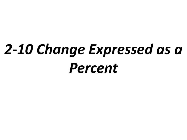 2 10 Change Expressed As A Percent