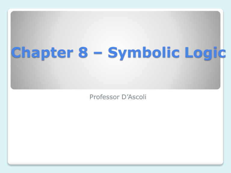Chapter 8 Symbolic Logic