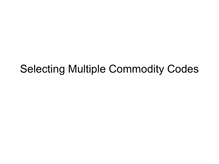 Multiple Commodity Codes Multiple Commodity Codes