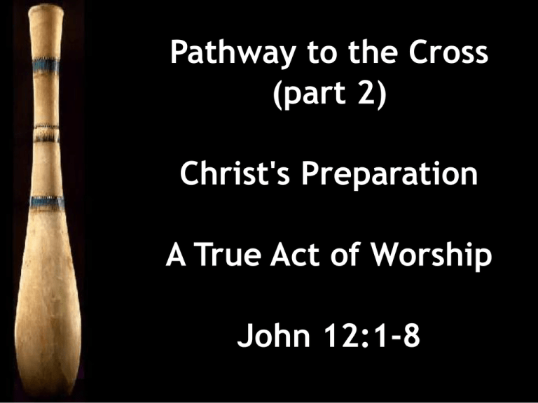 John 12 1 8 ESV LifeonMarsHill