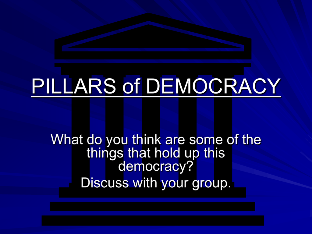 Pillars Of Democracy Pillars Of Democracy