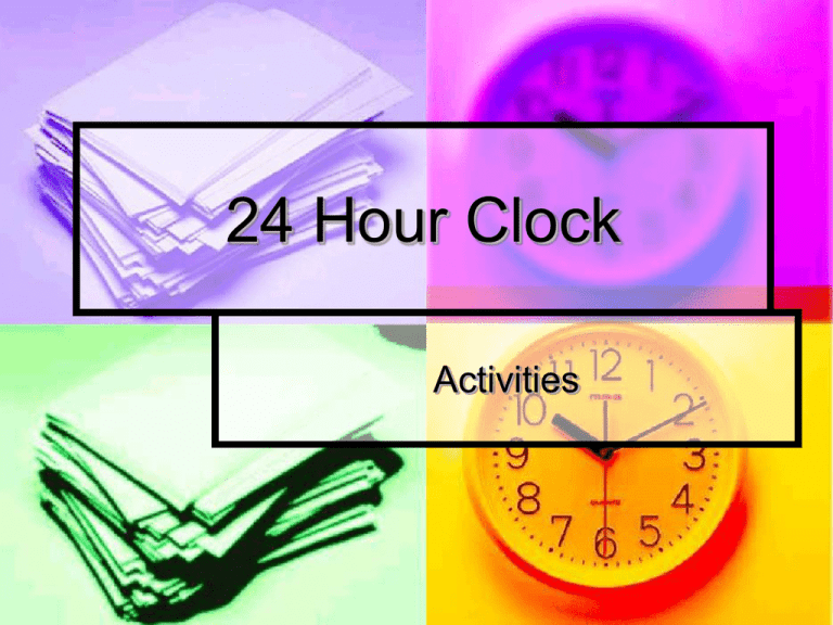 24 Hour Clock Activities 24 Hour Clock Activities