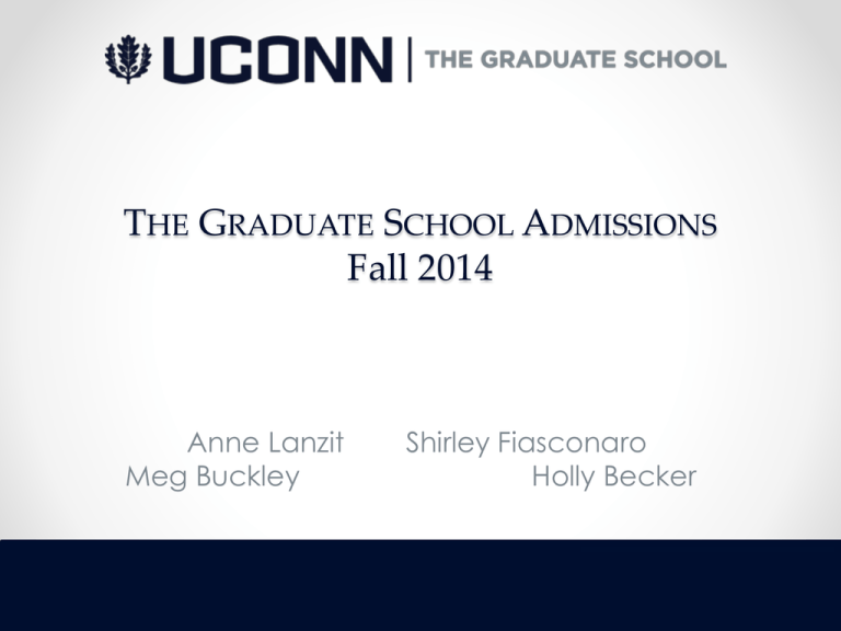The Graduate School Admissions Overview The Graduate School Admissions Overview