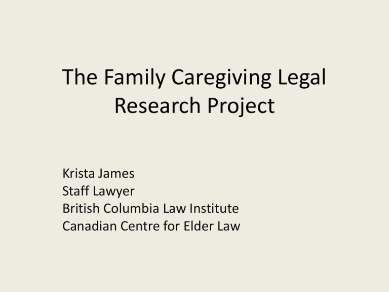 The Family Caregiving Legal Research Project The Family Caregiving Legal Research Project