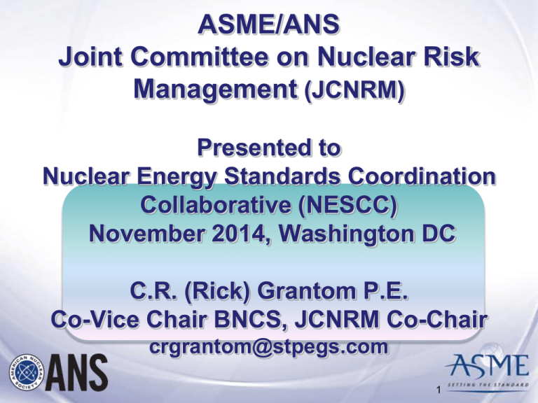 Nuclear Risk Management: ASME/ANS JCNRM Overview
