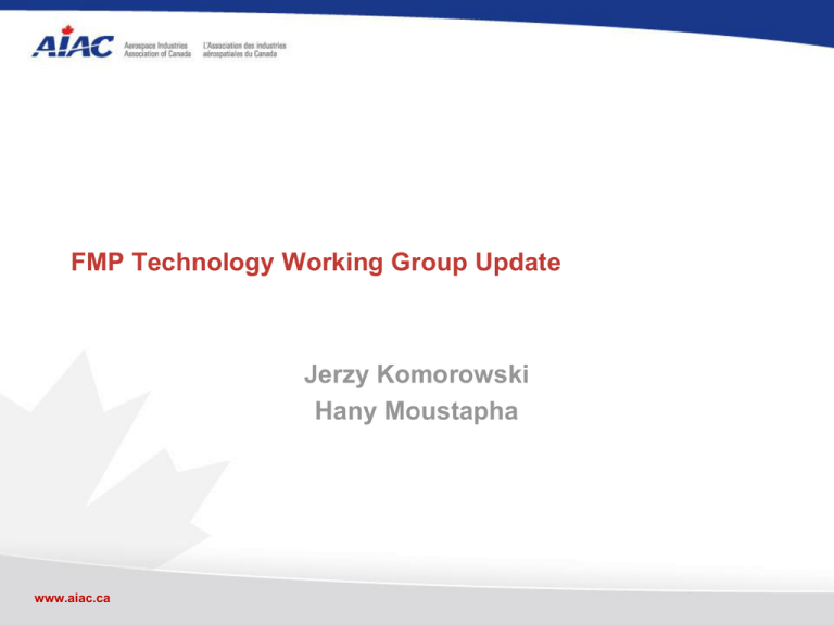 FMP Technology Working Group Update FMP Technology Working Group Update