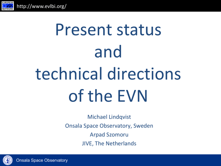 Present Status And Technical Directions Of The EVN Present Status And Technical Directions Of The EVN