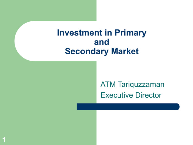 Investment In Primary And Secondary Market Investment In Primary And Secondary Market