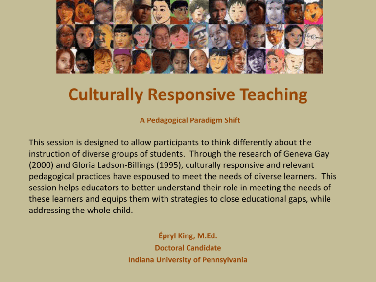 Culturally Responsive Teaching Culturally Responsive Teaching