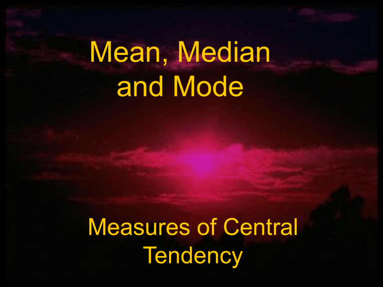 Mean Median And Mode Mean Median And Mode