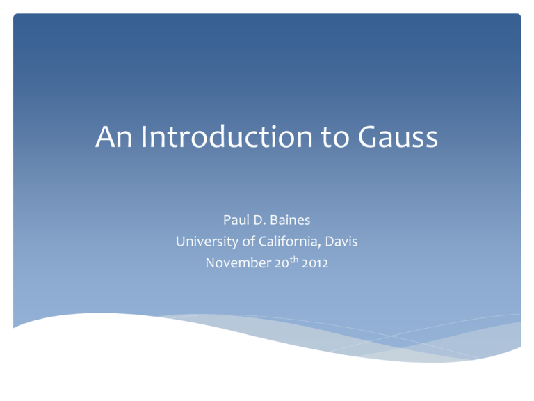 Intro to gauss slides Intro to gauss slides