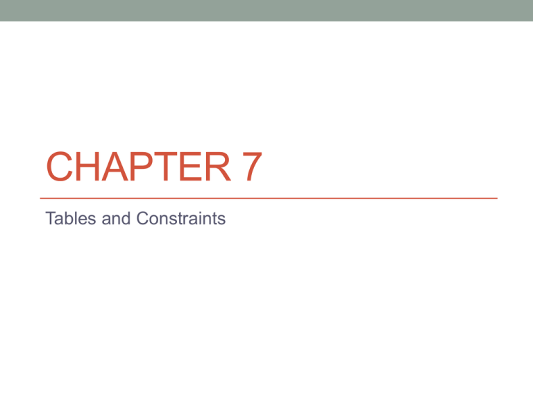Chpt 7 Tables And Constraints