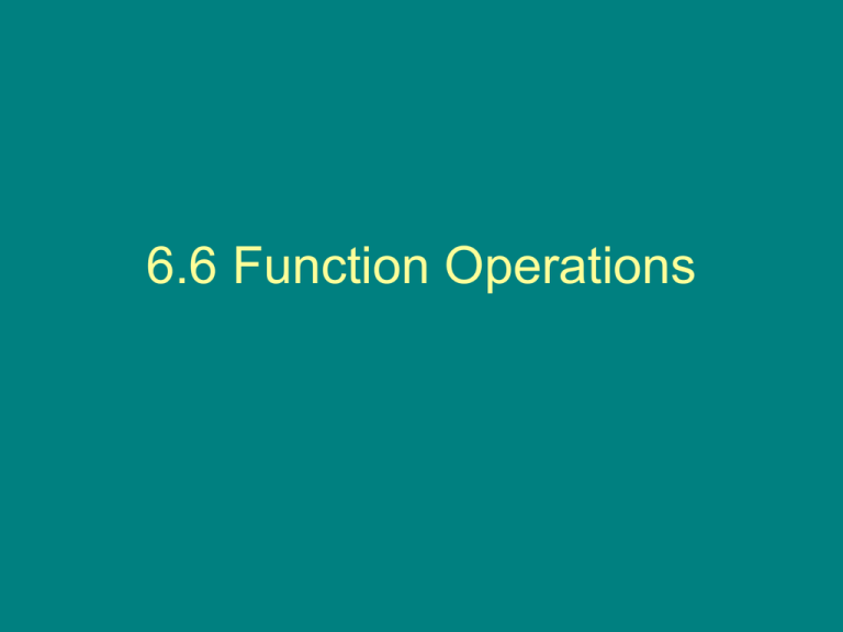 7 6 Function Operations