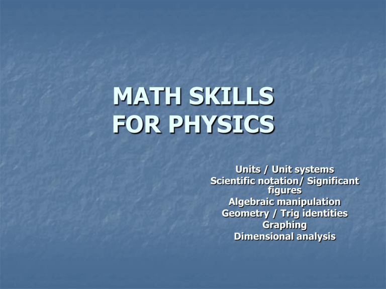 MATH SKILLS FOR PHYSICS