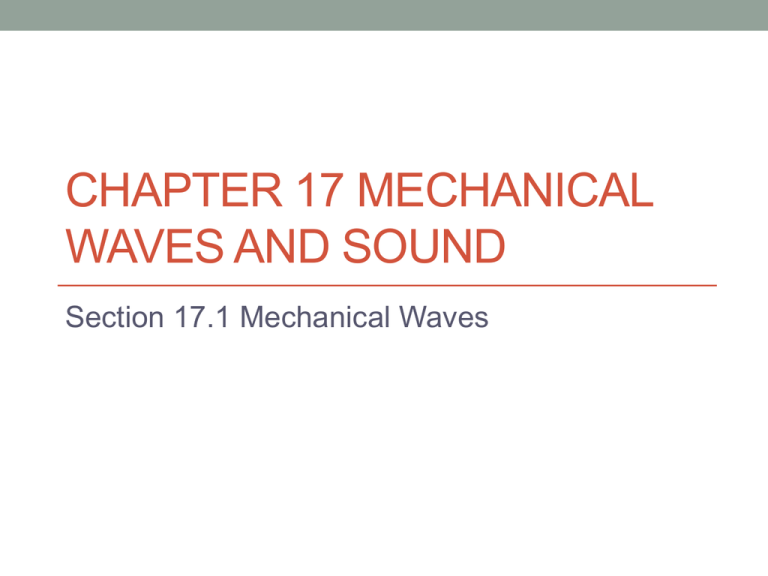 Chapter 17 Mechanical Waves And Sound Chapter 17 Mechanical Waves And Sound