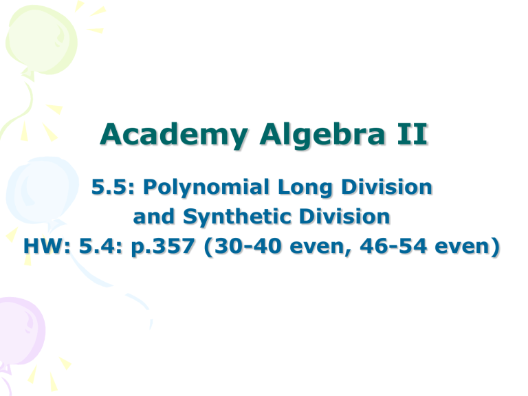 Academy Algebra II 5 5 FINISH Polynomial Long Division And