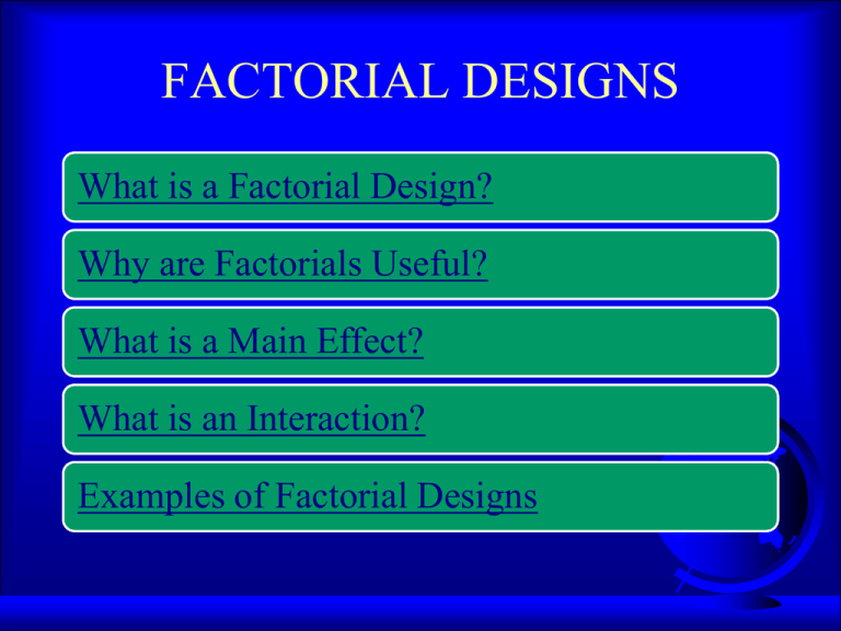 Factorial Designs Factorial Designs