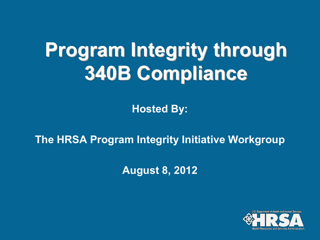 HRSA s Program Integrity Initiative