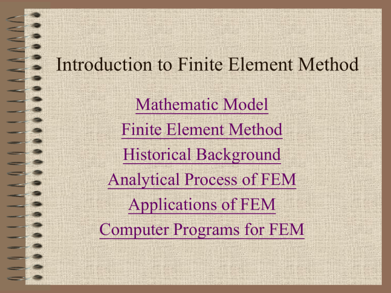 Finite Element Method FEM Introduction Finite Element Method FEM Introduction