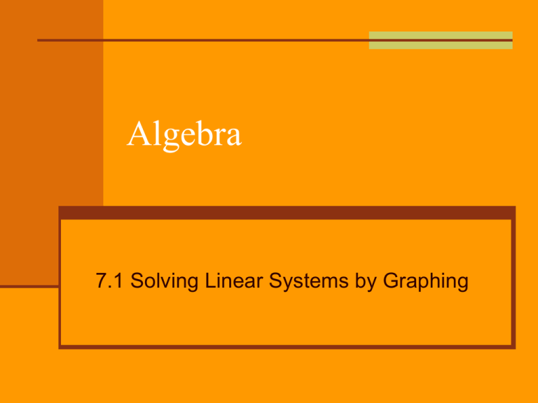 7 1 Solving Linear Systems By Graphing