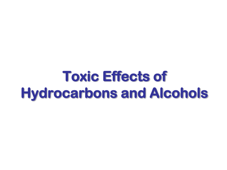 Toxic Effects Of Hydrocarbons And Alcohols Toxic Effects Of Hydrocarbons And Alcohols