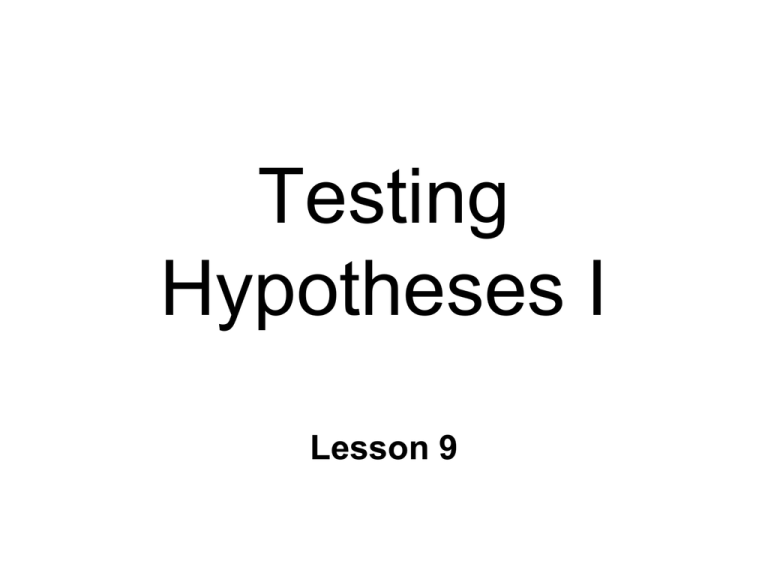 Hypothesis Testing I Hypothesis Testing I