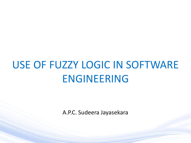Use Of Fuzzy Logic In Software Engineering