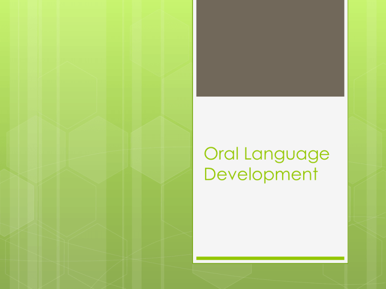 Oral Language Development