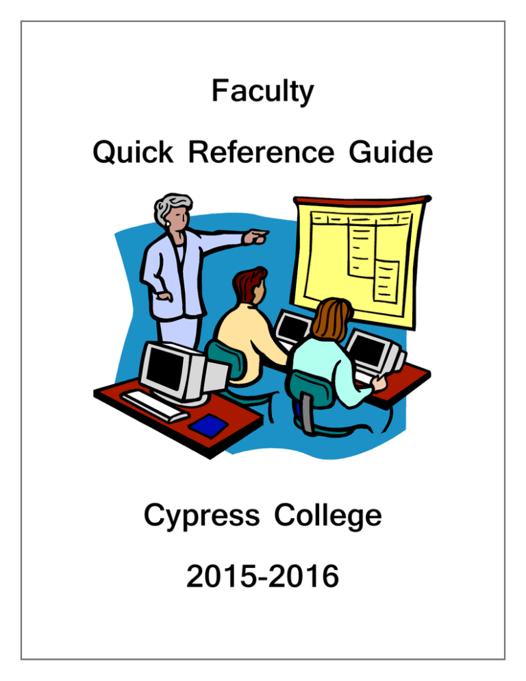 Cypress College Faculty Quick Reference Guide 2015 2016
