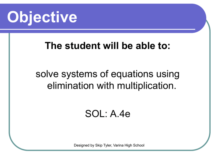 Solve Systems With Elimination Multiplication 