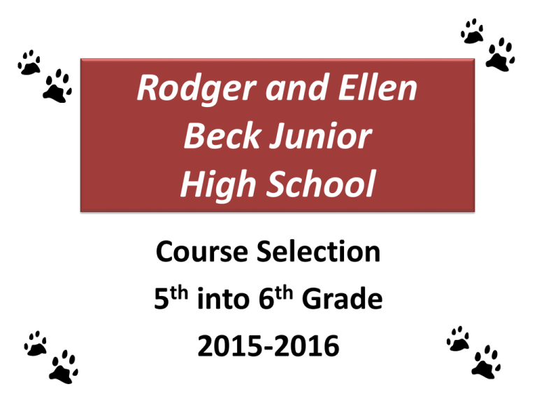 BJH 5th Going Into 6th Grade Course Selection 2015 16 BJH 5th Going Into 6th Grade Course Selection 2015 16