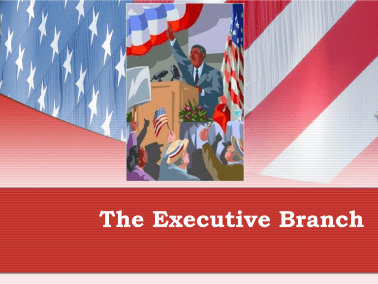 The Executive Branch