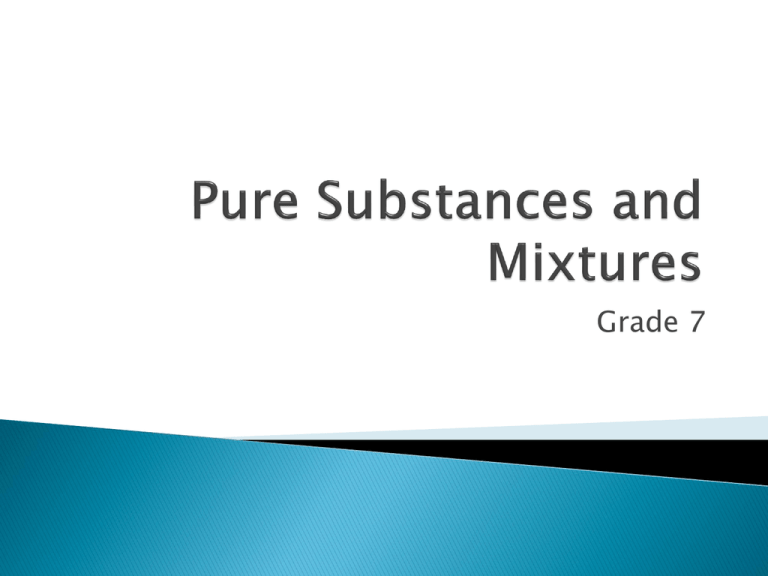 Pure Substances And Mixtures Pure Substances And Mixtures