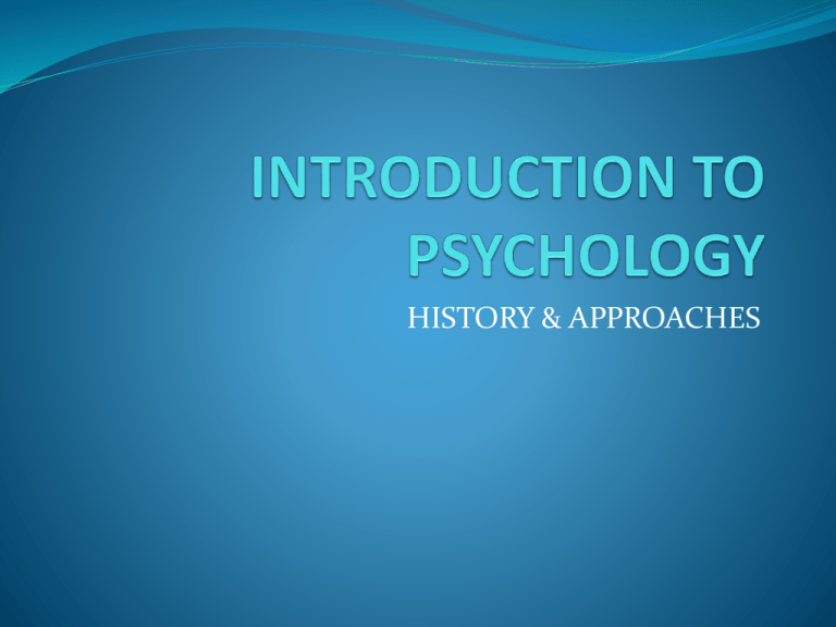 INTRODUCTION TO PSYCHOLOGY INTRODUCTION TO PSYCHOLOGY