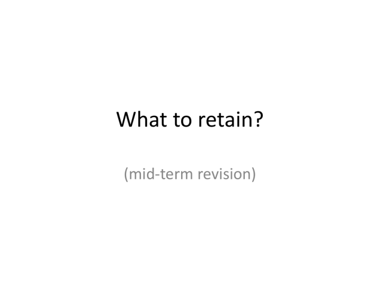 What To Retain What To Retain
